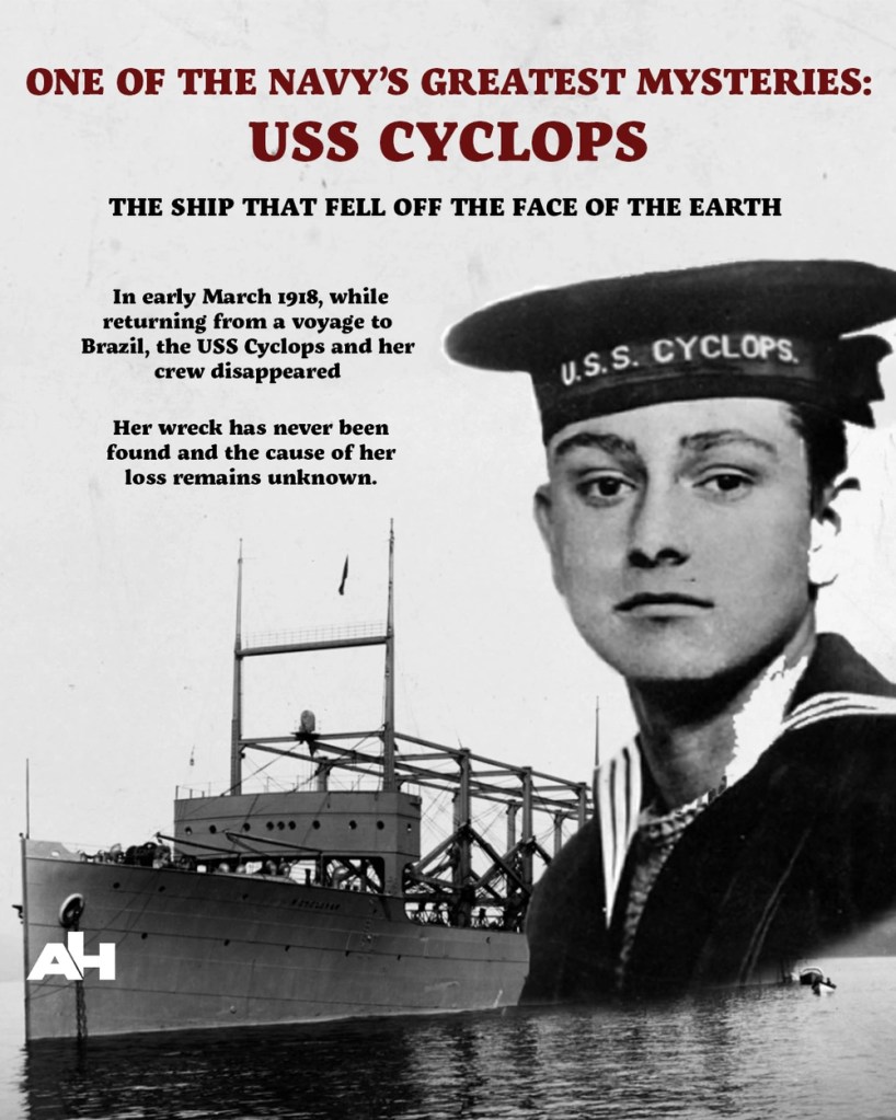 The Disappearance of the USS Cyclops – I was thinking about…